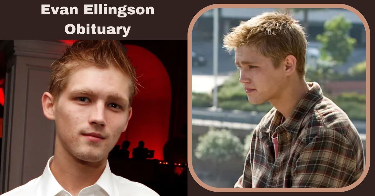 Evan Ellingson Obituary: In Dedicated Honor of the Late Child Actor